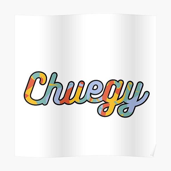 "Colorful Cursive Chuegy" Poster by MeaganM | Redbubble