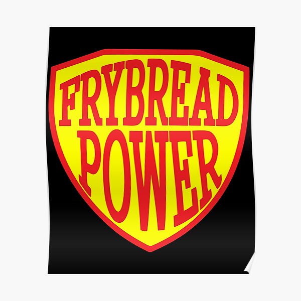 "Frybread Power Logo" Poster for Sale by allysondesign | Redbubble