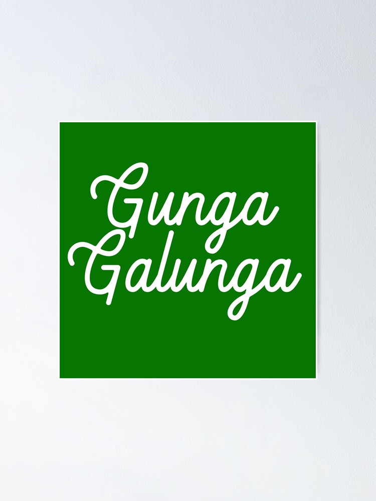 "Gunga Galunga" Poster for Sale by everything-shop | Redbubble