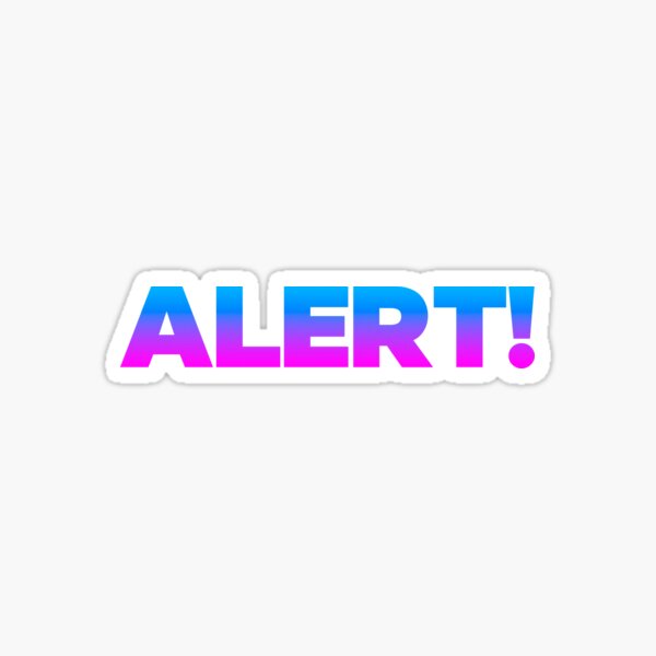 "Alert!" Sticker for Sale by joaomfalves1 | Redbubble