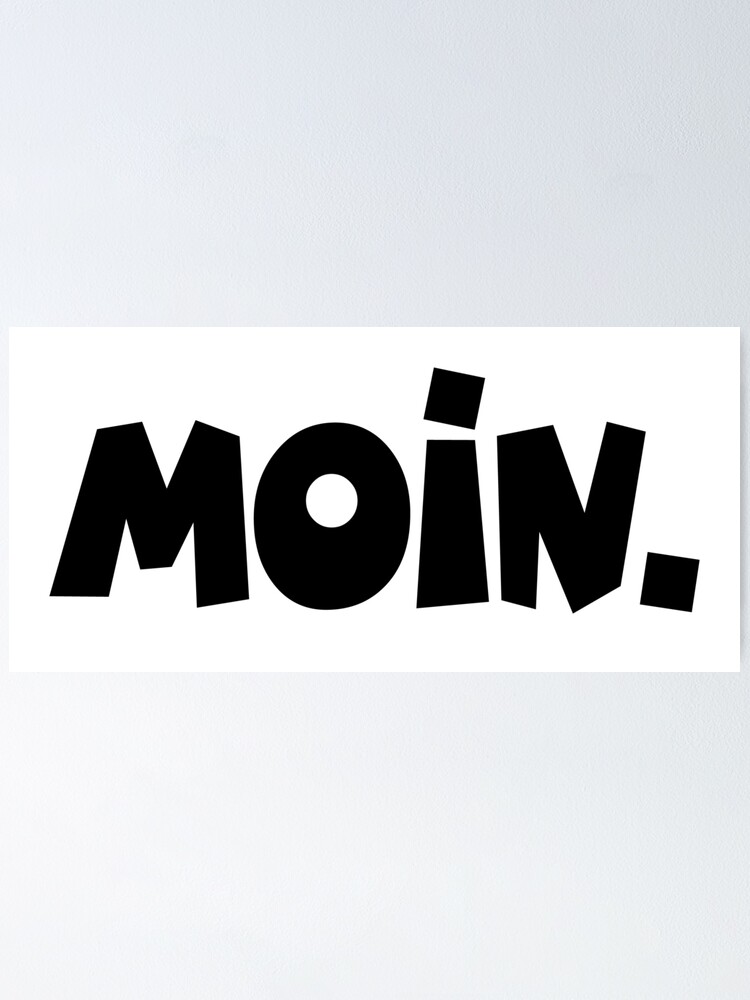"Moin - Guten Morgen Gruß" Poster von theshirtshops | Redbubble