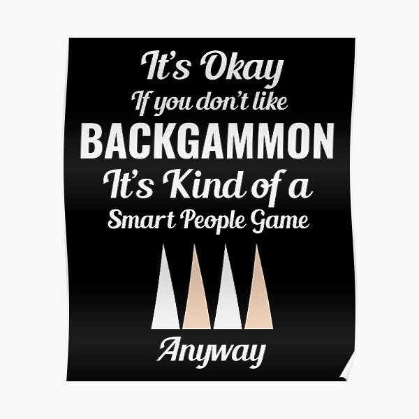 "Backgammon Player Board Game Funny Sayings Gift" Poster for Sale by ...