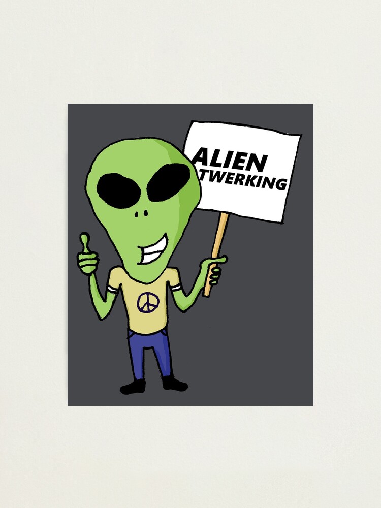 "Alien Twerking - Twerking meme" Photographic Print by Whatwill-eye-do ...