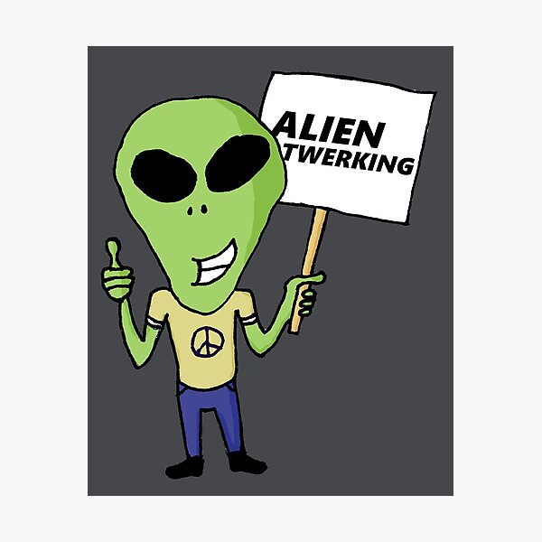 "Alien Twerking - Twerking meme" Photographic Print by Whatwill-eye-do ...