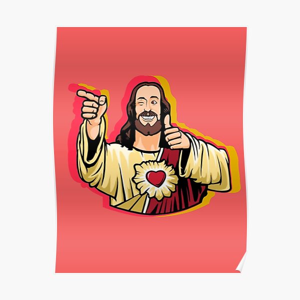 "jesus meme" Poster by melisandreart | Redbubble