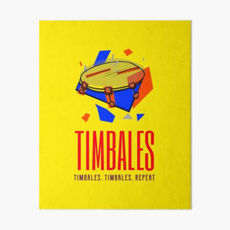 "Timbales - Timbales, Timbales, Repeat" Art Board Print by Jimmy-Asawa ...