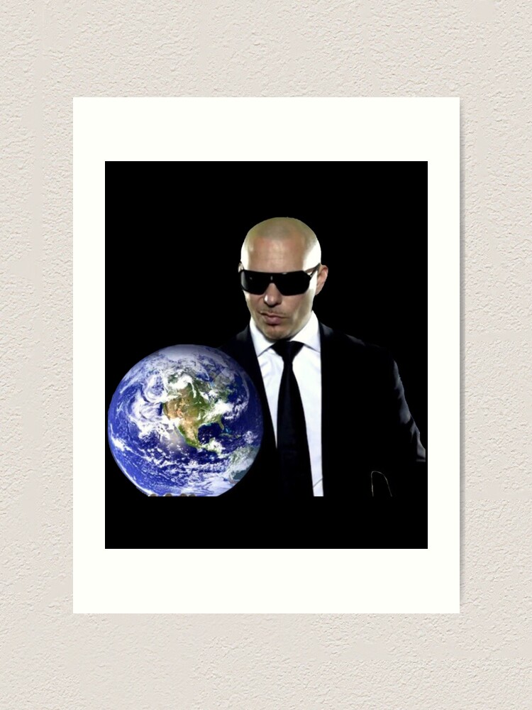 "Mr. Worldwide Meme" Art Print for Sale by putonmemes | Redbubble