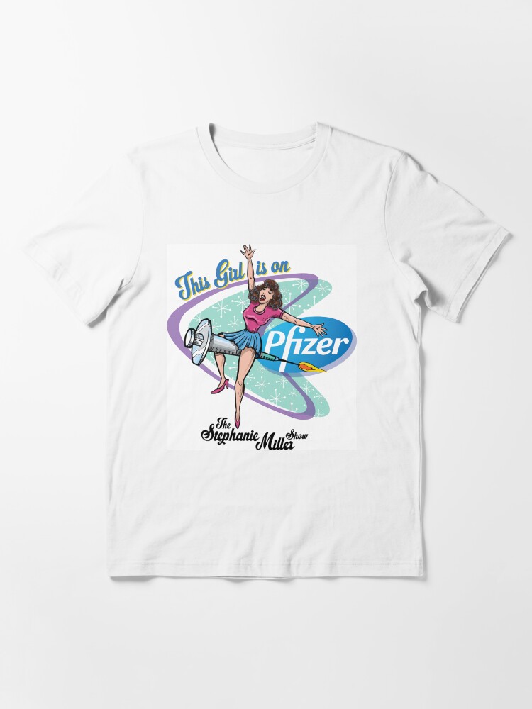 "This Girl Is On Pfizer" T-shirt for Sale by SMShow | Redbubble ...