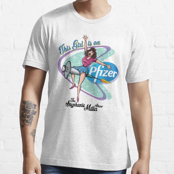 "This Girl Is On Pfizer" T-shirt for Sale by SMShow | Redbubble ...