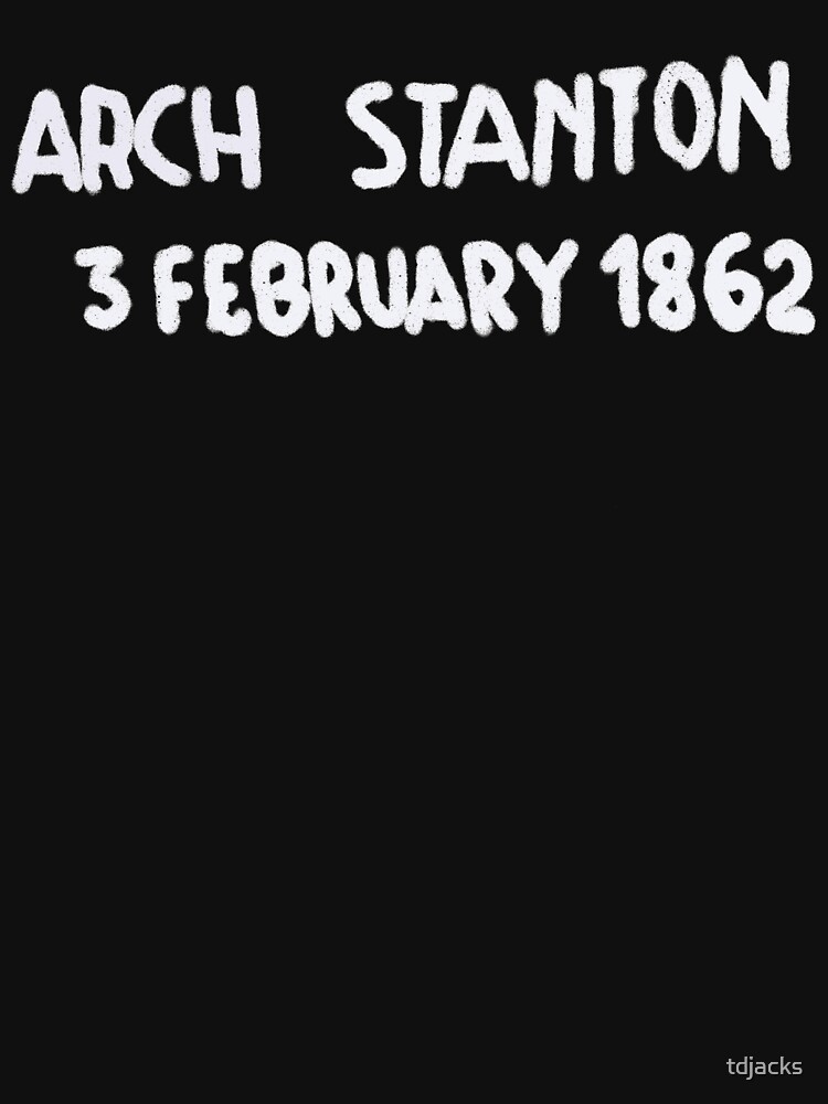 "Here lies Arch Stanton (Alternative version)" T-shirt for Sale by ...