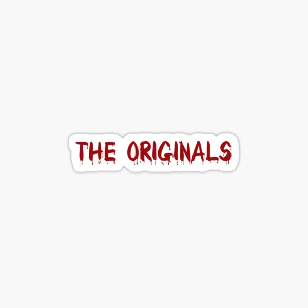 "The originals sticker" Sticker by Simplyscrunch | Redbubble