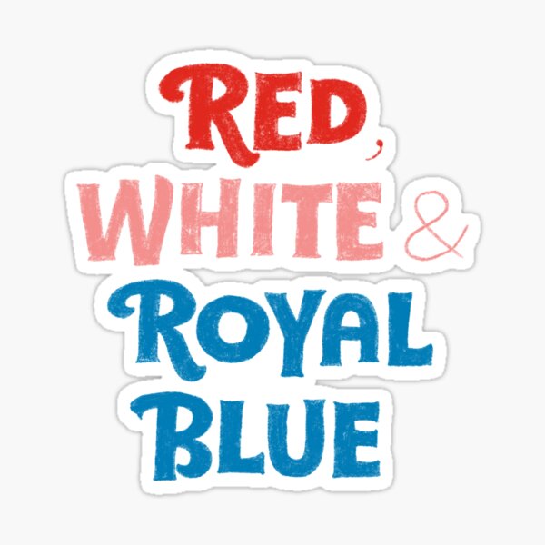 "Red White and Royal Blue" Sticker for Sale by Addy209 | Redbubble