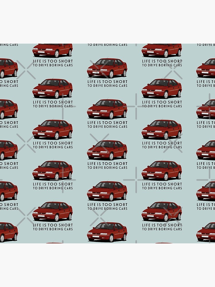 Life Is Too Short To Drive German Cars - Xantia - Red Socks Designed ...