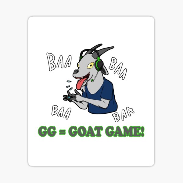 "GG = GOAT GAME" Sticker for Sale by Jimmy-Asawa | Redbubble