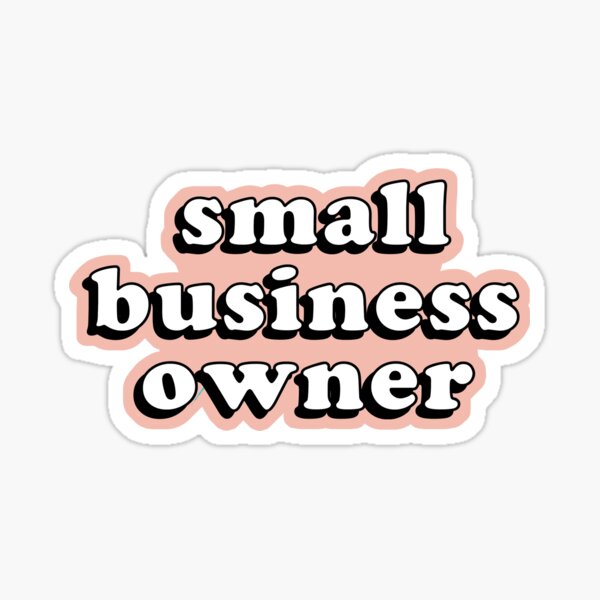 "Small Business Owner " Sticker for Sale by Itika20 | Redbubble