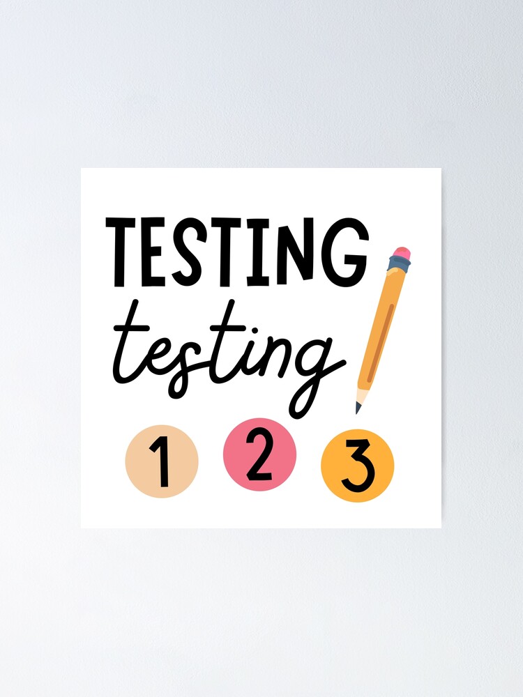 "Testing Testing 123" Poster for Sale by Dope Trends ☑️ | Redbubble
