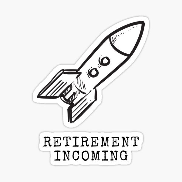 "Retirement Incoming" Sticker for Sale by DLPemberton | Redbubble
