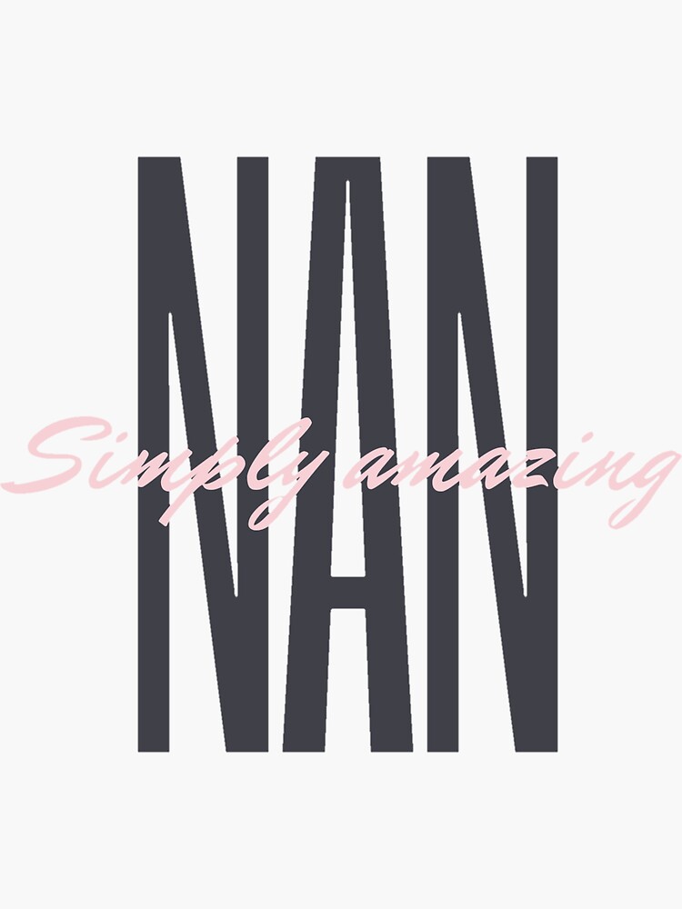 "BLACK Nan is Simply Amazing Design" Sticker for Sale by CScott12 ...