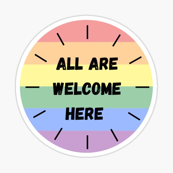 ""All Are Welcome Here"" Sticker for Sale by ilanabourke | Redbubble