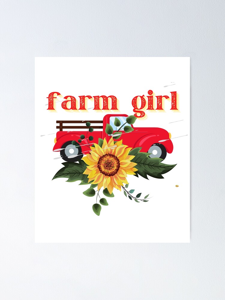 "FARM GIRL!" Poster by RVAnnie | Redbubble