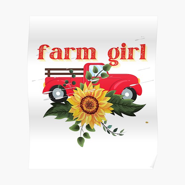 "FARM GIRL!" Poster by RVAnnie | Redbubble