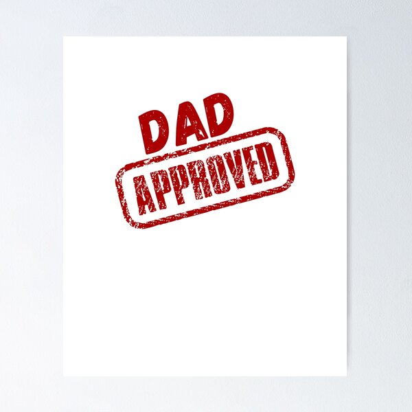 "Dad Approved" Poster for Sale by brooklyntowner | Redbubble