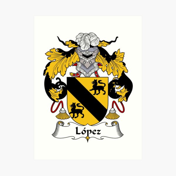 "Lopez Coat of Arms/Family Crest" Art Print for Sale by carpediem6655 ...