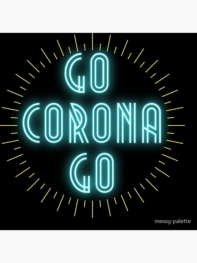 "go corona go digital artwork" Poster by messy-palette | Redbubble