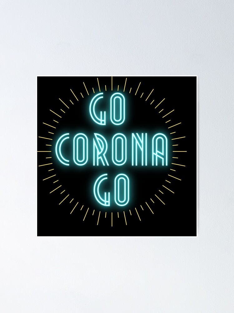 "go corona go digital artwork" Poster by messy-palette | Redbubble
