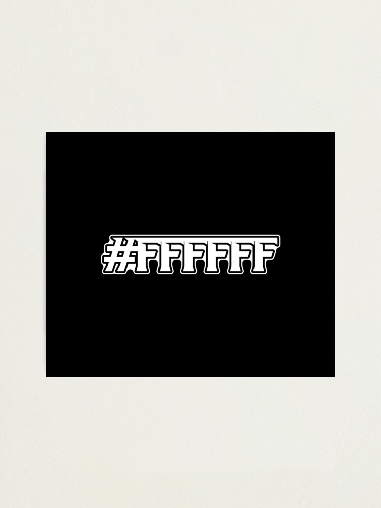 "Hexadecimal color code #FFFFFF" Photographic Print for Sale by ...