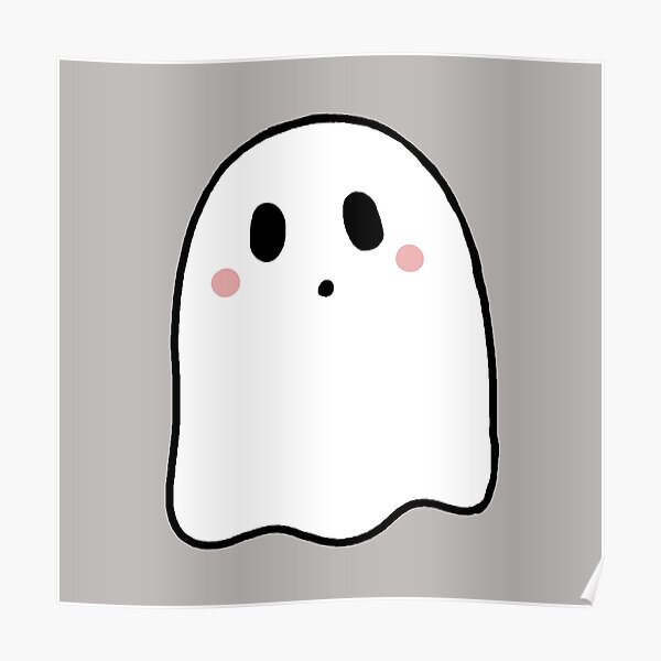"Ghostie ghost" Poster for Sale by Cutest-Raccoon | Redbubble