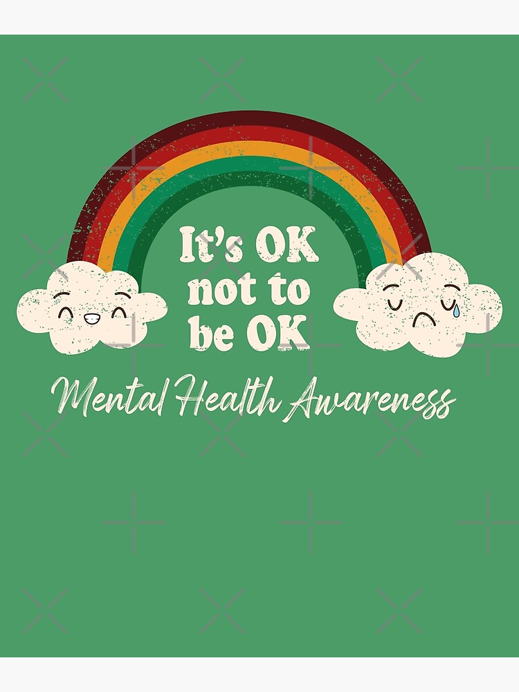 "Mental health awareness It's OK not to be OK Fight the Stigma" Poster ...