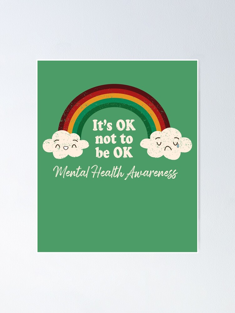 "Mental health awareness It's OK not to be OK Fight the Stigma" Poster ...