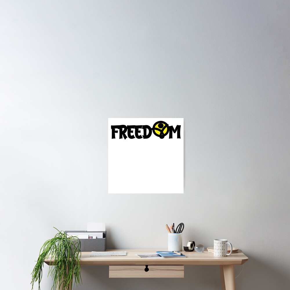 "The Word Freedon With Freedon Sign " Poster by weAreQ | Redbubble