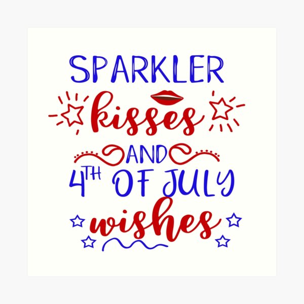 "Sparkler Kisses 4th of July Wishes- July 4th Independence Day" Art ...