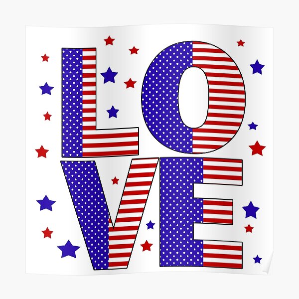 "Love Patriotic 4th July - July 4th Independence Day" Poster by ...