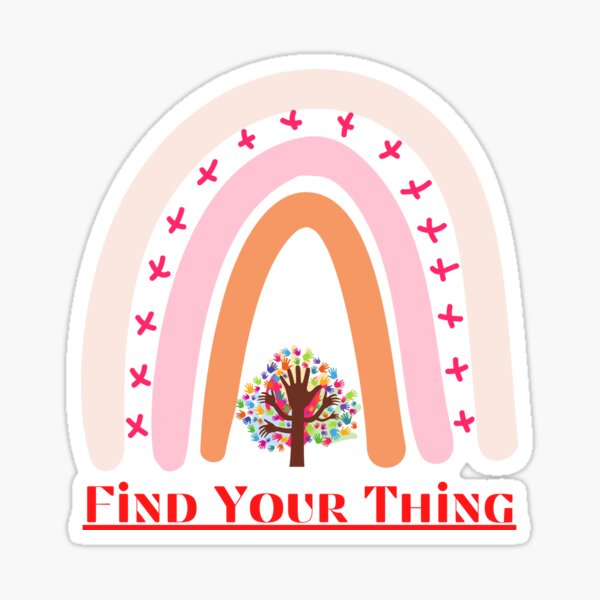 "Find Your Thing" Sticker for Sale by rossdave | Redbubble