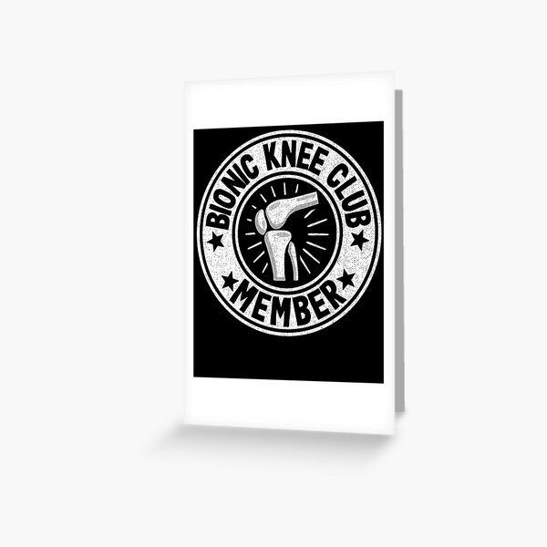 "Knee Replacement Surgery Bionic Knee Club Member Logo Funny" Greeting ...