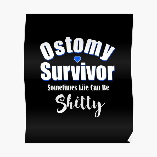 "Funny Ostomy Survivors Sometimes Life Can Be Shitty Colon Cancer ...