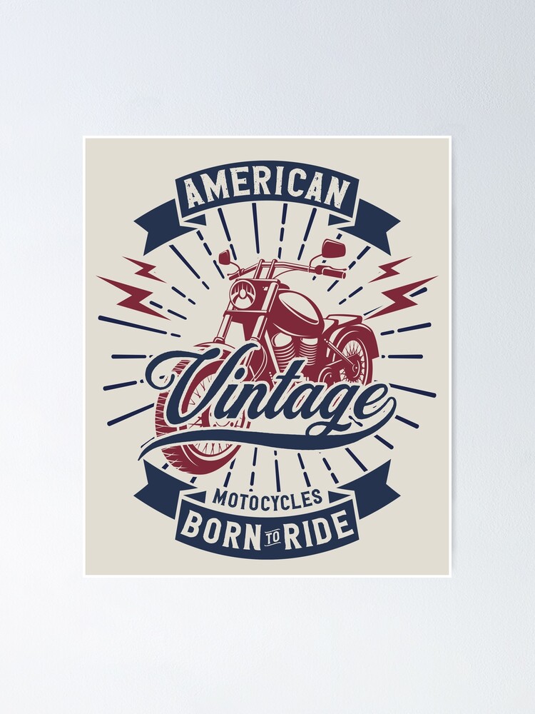"American Vintage Motorcycle Born To Ride Motorcycles" Poster by ...