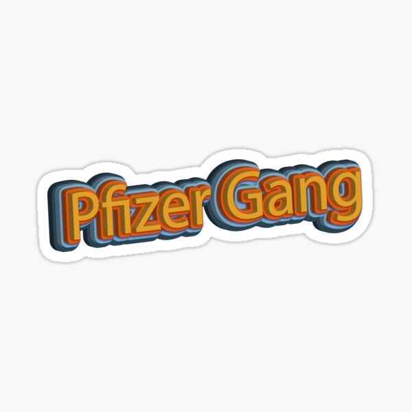 "Pfizer Gang" Sticker by PettySpice | Redbubble