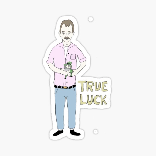 "TRUE LUCK" Sticker for Sale by spankriot | Redbubble