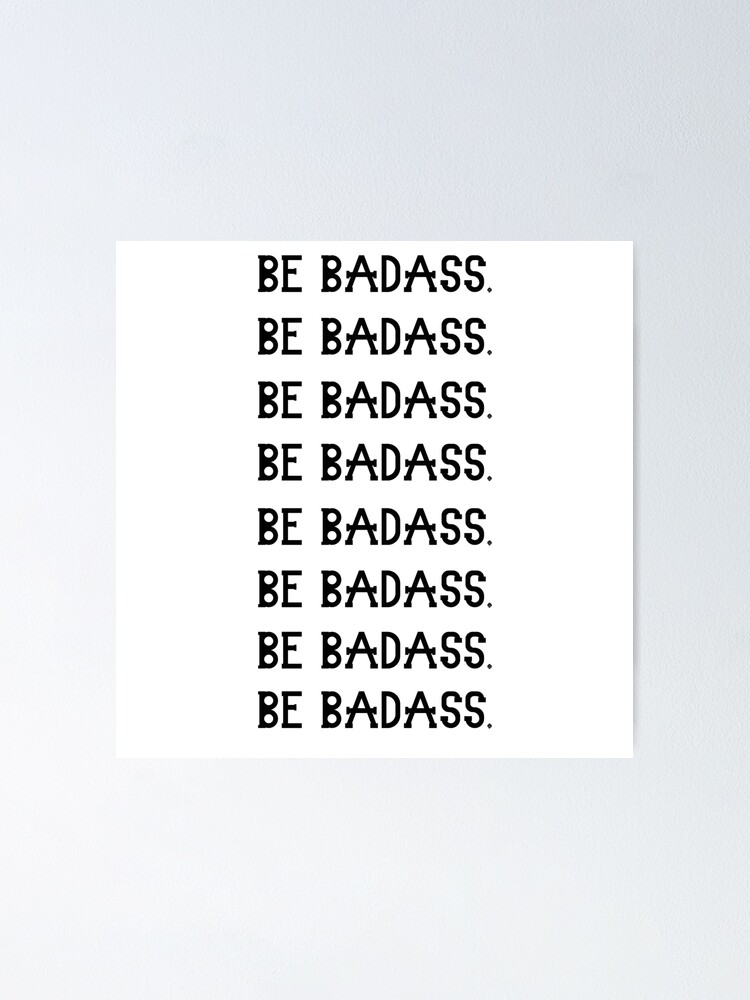 "Be Badass. sticker pack" Poster for Sale by DonmedPro1 | Redbubble
