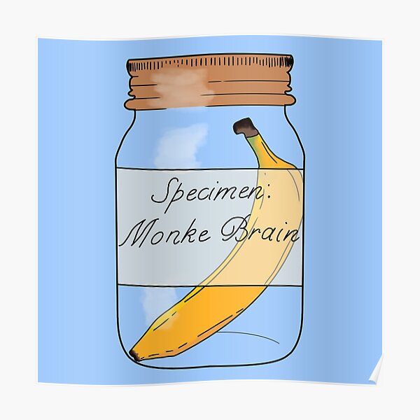 "Specimen: Monke Brain" Poster for Sale by GammaGirl-X | Redbubble