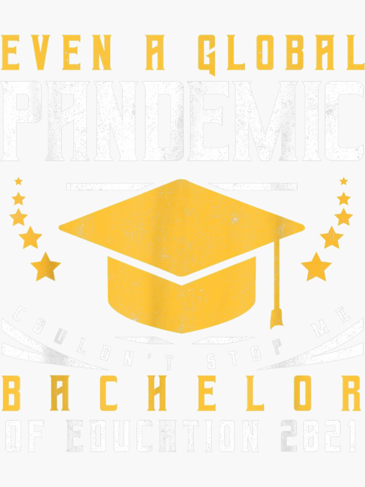 "Bachelor Of Education 2021 Bachelors Degree Graduation TShirt46 ...