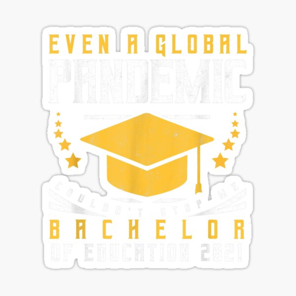 "Bachelor Of Education 2021 Bachelors Degree Graduation TShirt46 ...