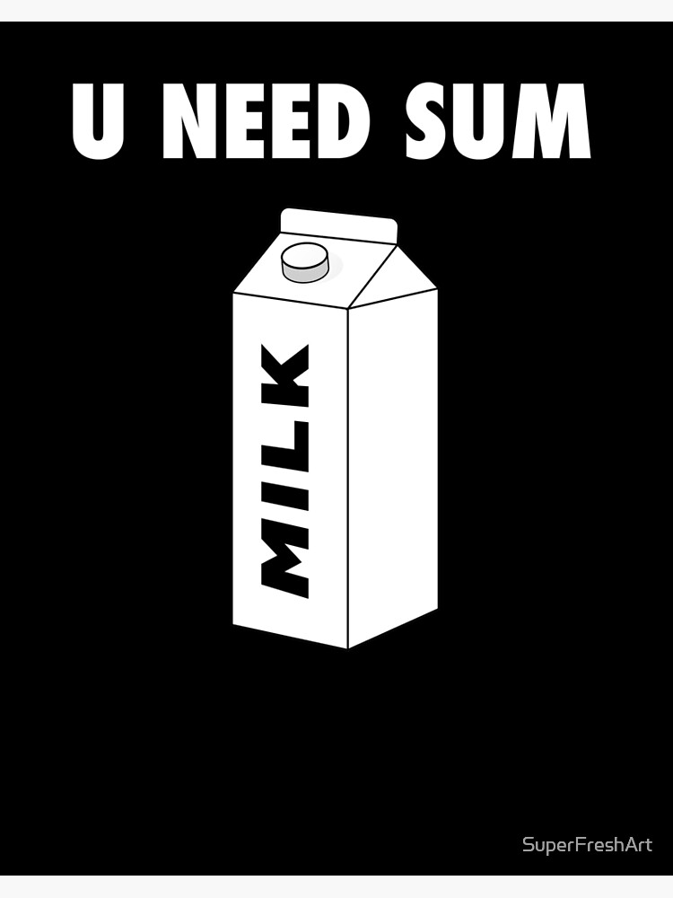 Funny Milk Meme Sour Milk Memes Post Imgur