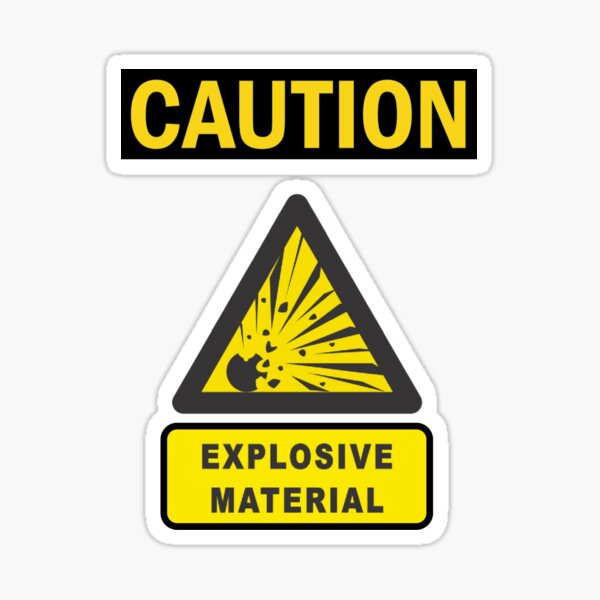 "CAUTION! Explosive Material" Sticker for Sale by FunGuru | Redbubble
