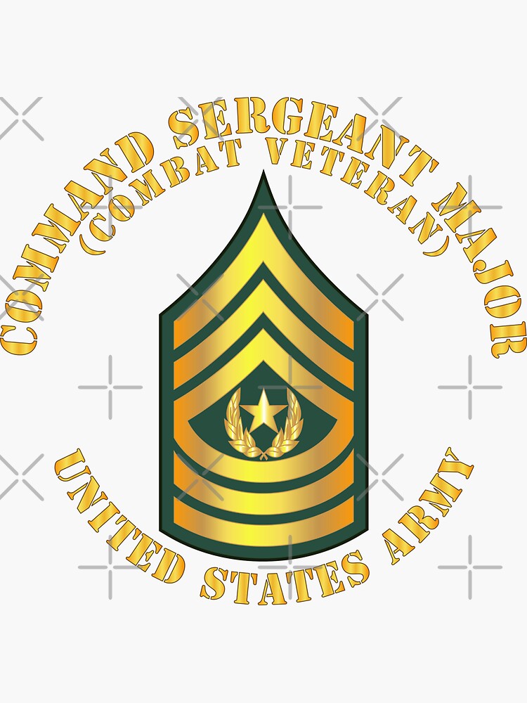 "Army - Command Sergeant Major - CSM - Combat Veteran" Sticker for Sale ...