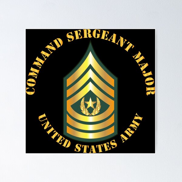 "Army - Command Sergeant Major - CSM" Poster for Sale by twix123844 ...